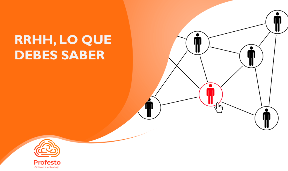 RRHH, lo que debes saber | Profesto App control horario